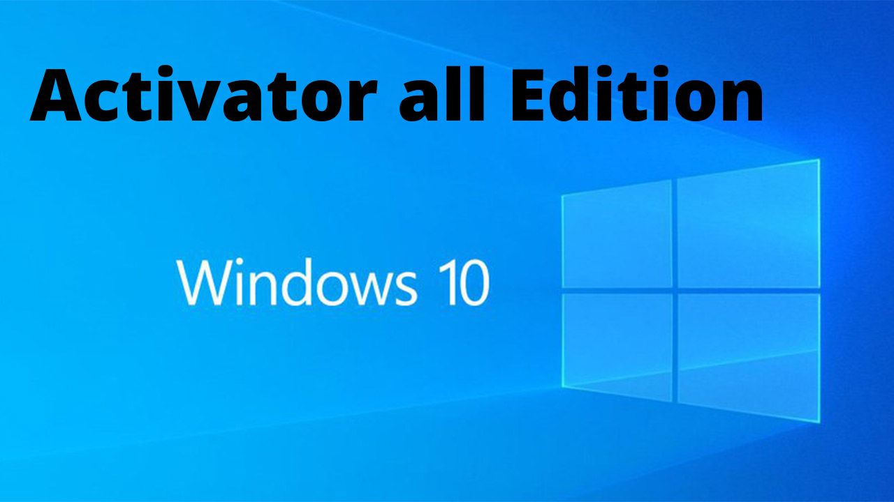Windows 10 Activator all Edition - StudyPlan24