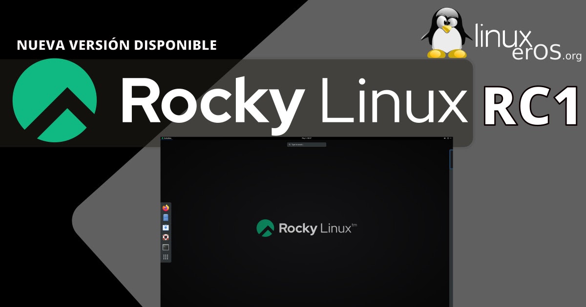 Rocky Linux 8.3 RC1, se acerca a la versión final ~ Linuxeros
