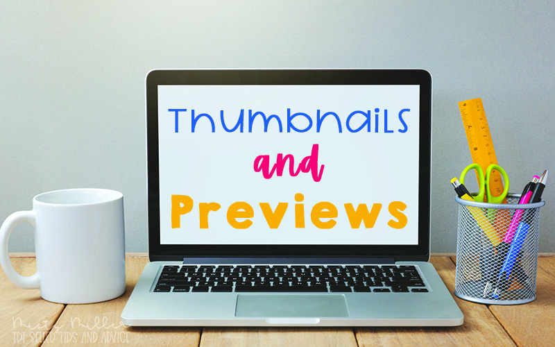 Thumbnails and Previews | TPT Seller Tips and Advice