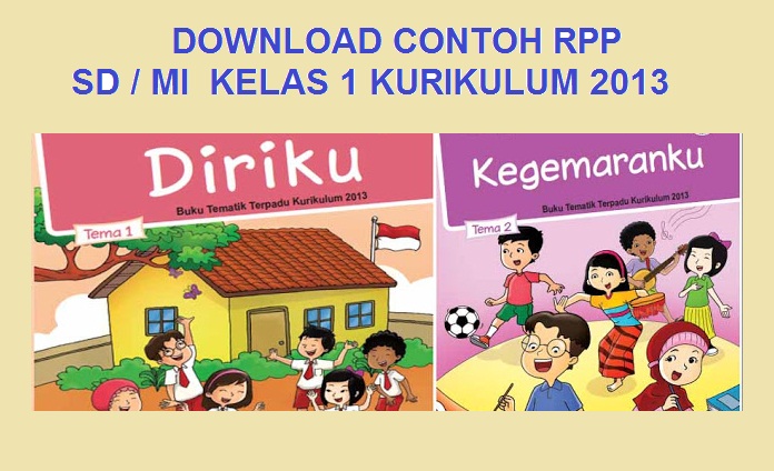DOWNLOAD RPP SD / MI KELAS 1 2 3 4 KURIKULUM 2013