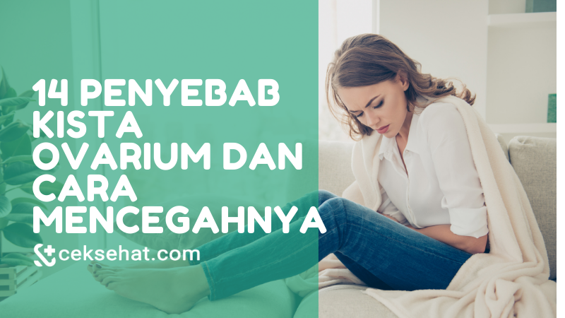 14 PENYEBAB KISTA OVARIUM DAN CARA MENCEGAHNYA