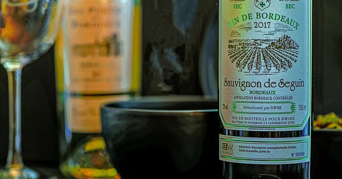 New Hampshire Wine-man: Sauvignon De Seguin Vin De Bordeaux 2017 ...