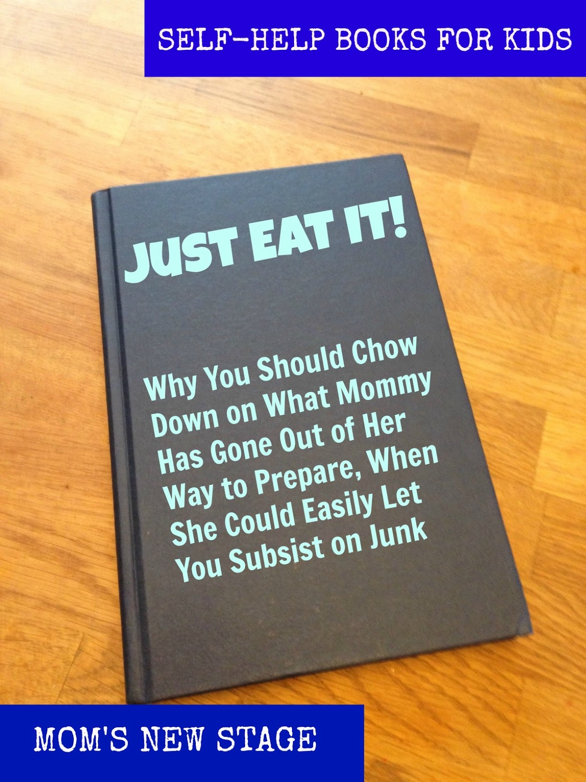 Mom's New Stage: The Self-Help Books for Kids Moms Really Want