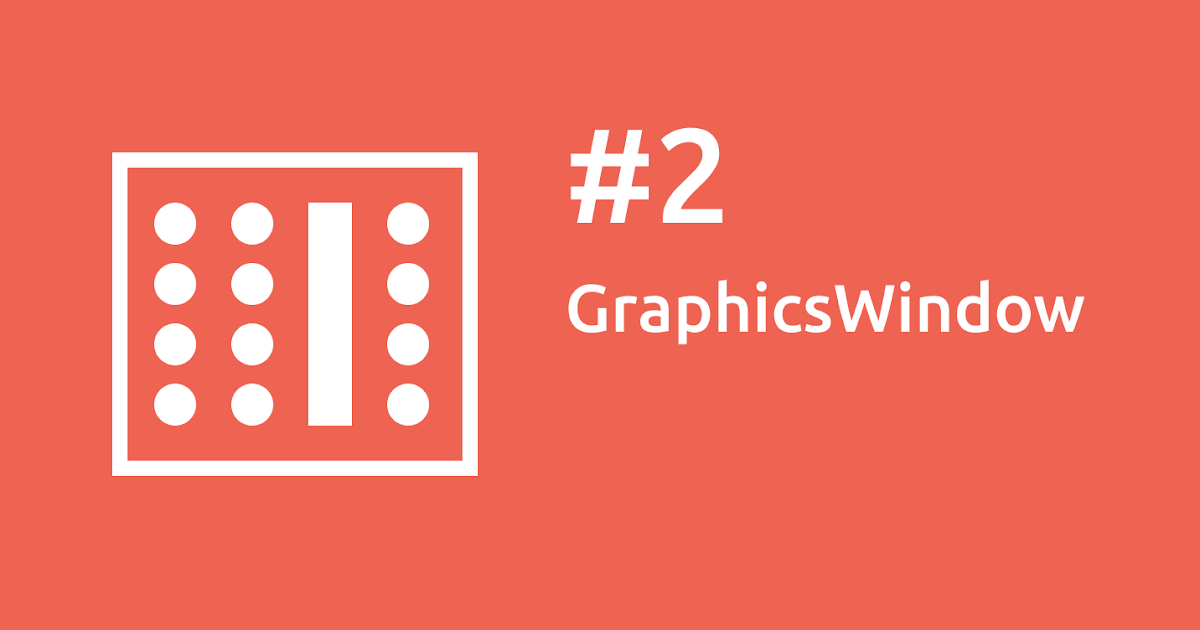 Small Basic #2 GraphicsWindow