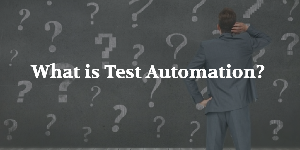 What is Test Automation? | Benefits of Automated Testing - TECH FEVER