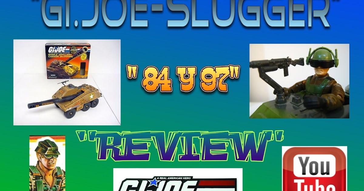 "El BúnKer de ReCoiL": [REVIEW] "GI.JOE SLUGGER-84 Y 97"