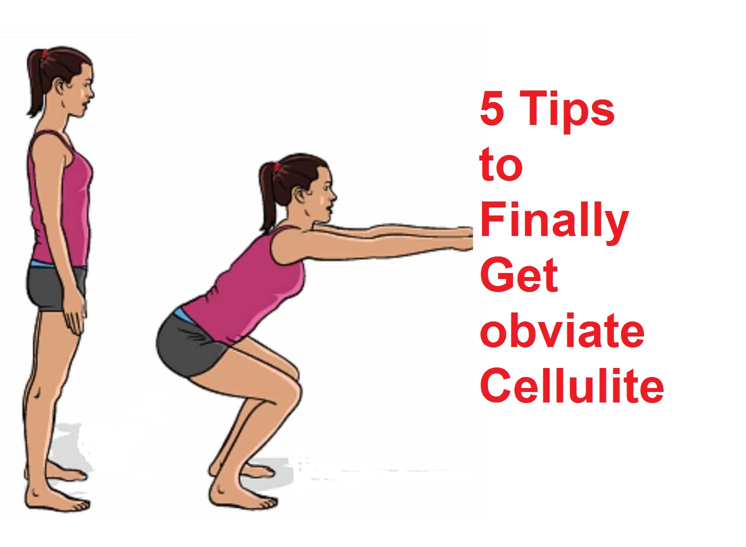 5 Tips to Finally Get obviate Cellulite