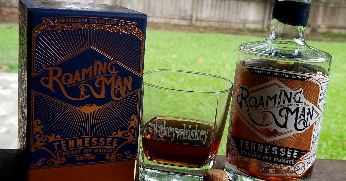 Bite and Booze: Wakey Whiskey: Roaming Man Tennessee Straight Rye Whiskey