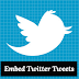 How to Embed Twitter Tweets into Your Posts in Blogger Blog ~ My ...