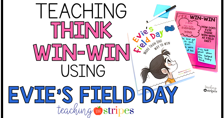 Think Win-Win with Evie's Field Day - Teaching in Stripes