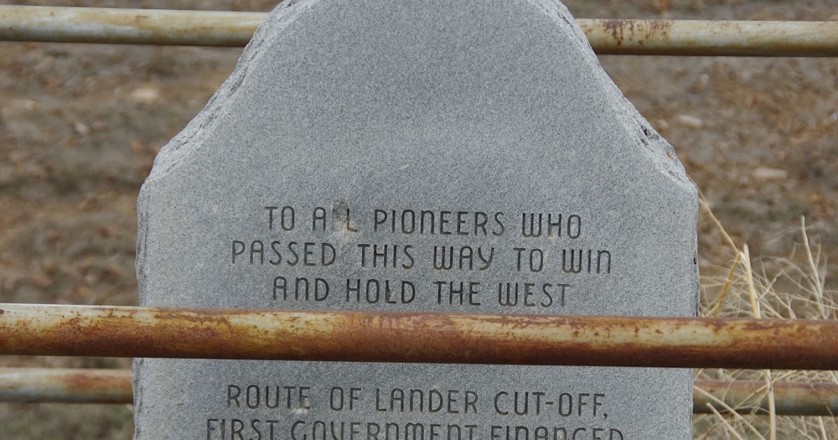 Some Gave All: The Lander Cut Off, Oregon Trail. Sublette County Wyoming