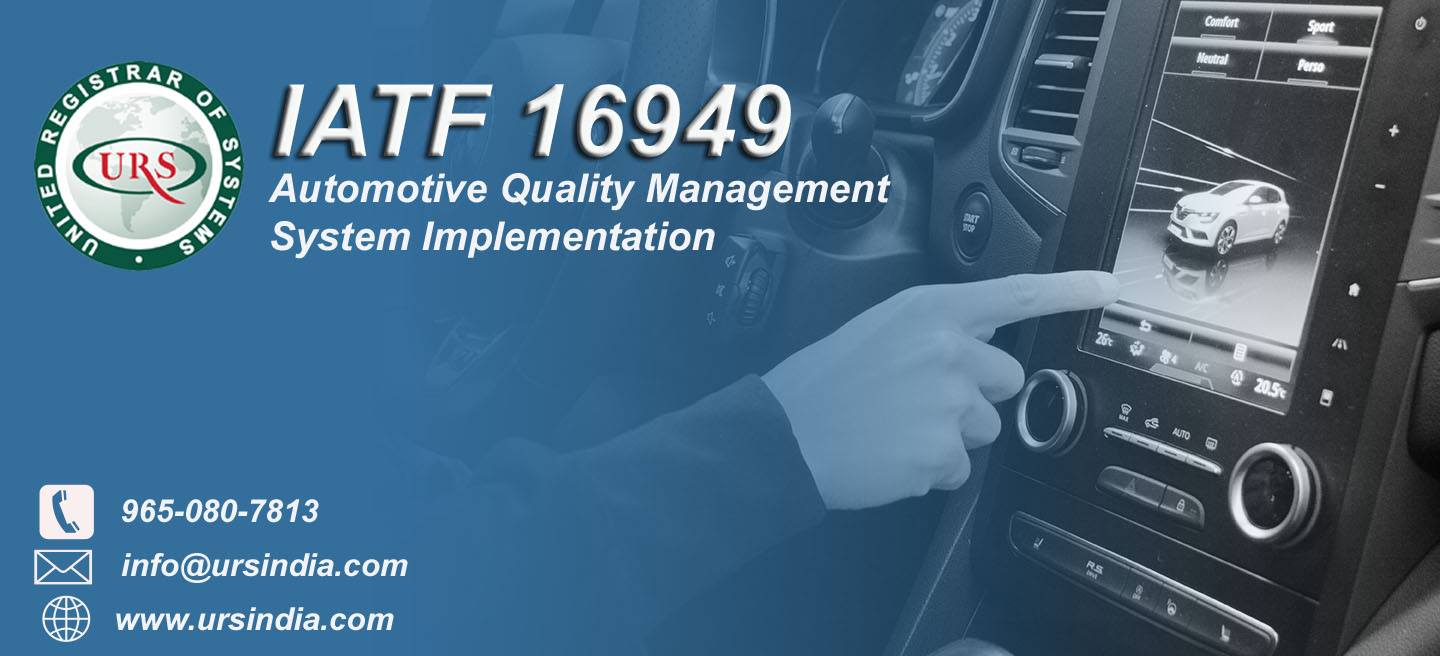 URS- CERTIFICATION, TESTING & INSPECTION: How IATF 16949 for Automotive ...