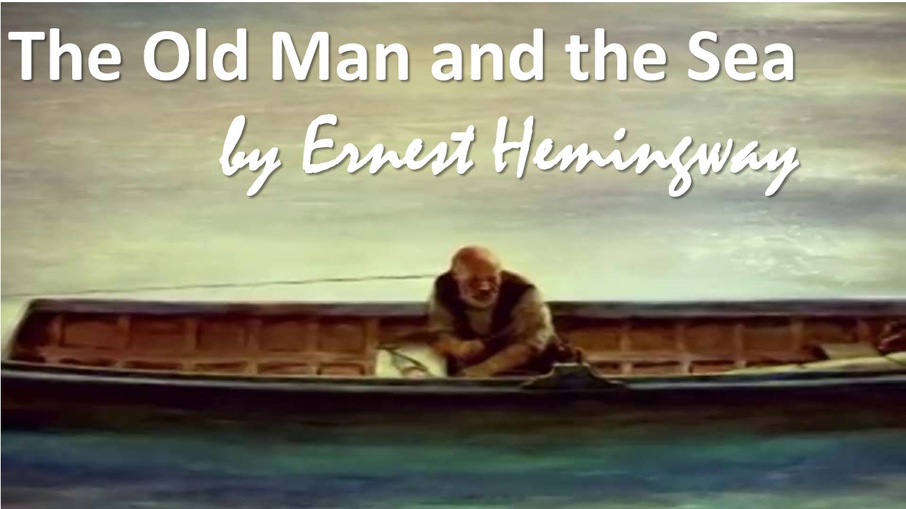 The Old Man and the Sea by Ernest Hemingway (Characters of Manolin ...