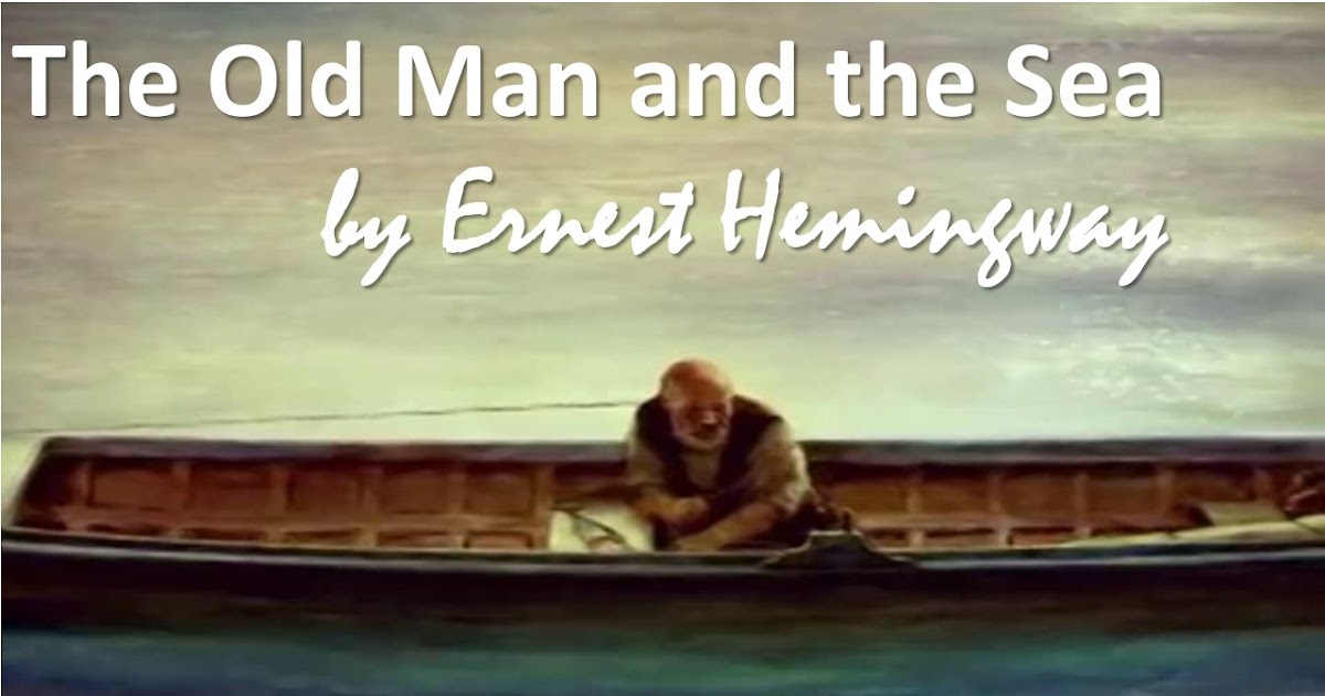 The Old Man and the Sea by Ernest Hemingway (Characters of Manolin ...