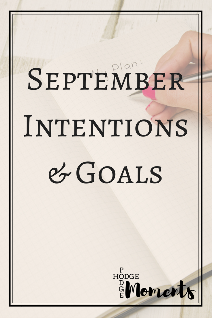 September Intentions | Hodge Podge Moments