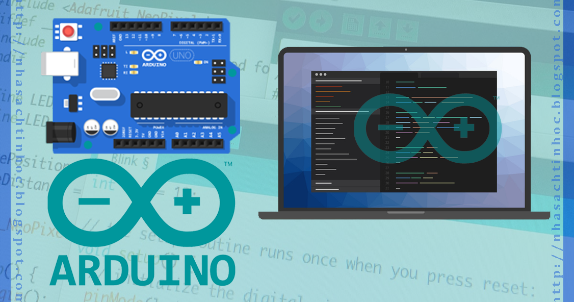 Chia Sẻ Khóa Học Lập Trình Arduino Và Các Kiến Thức Cơ Bản Về Phần Cứng ...