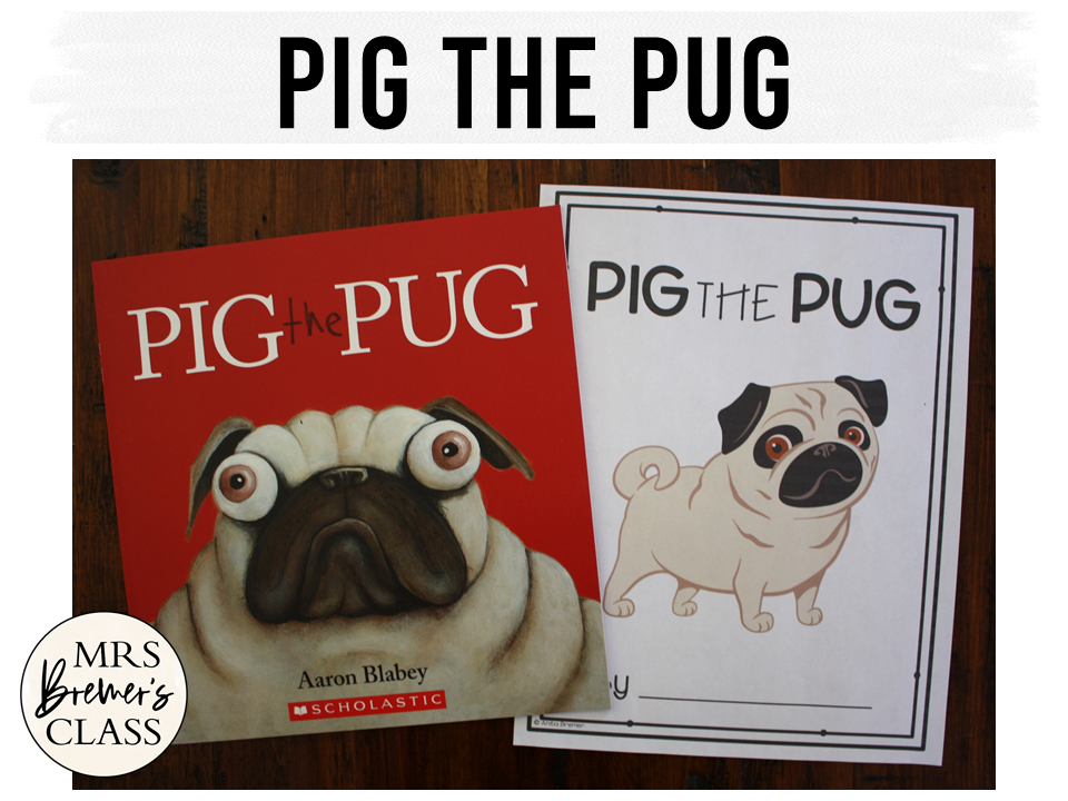 Pig the Pug | Mrs. Bremer's Class