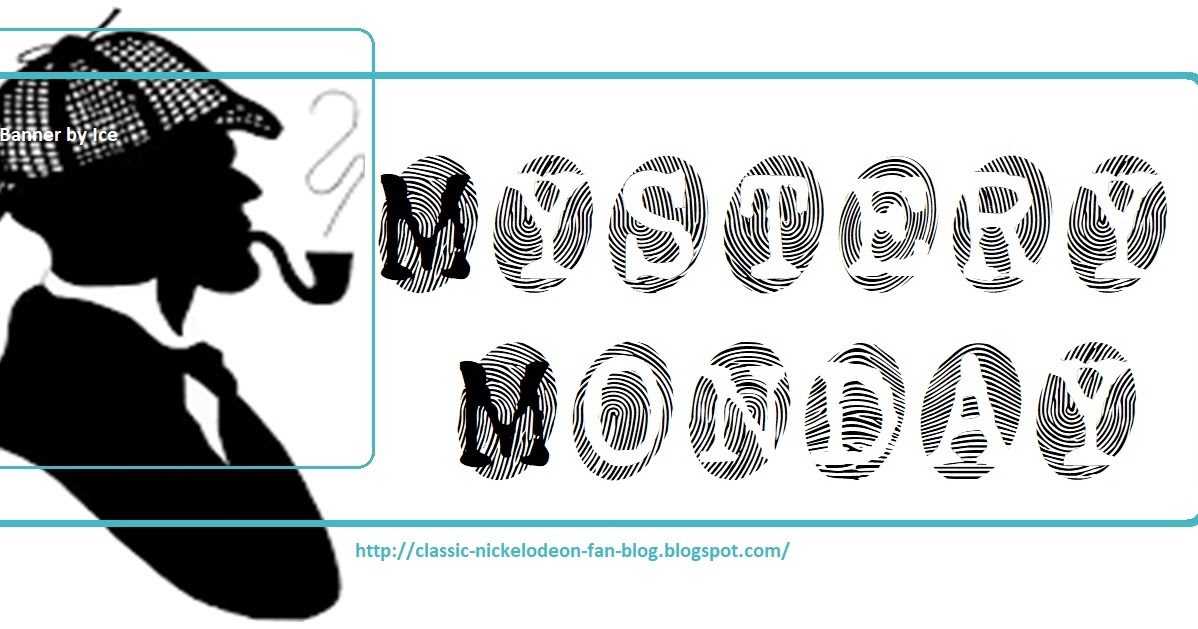 The Classic Nickelodeon Fan Blog: Mystery Monday