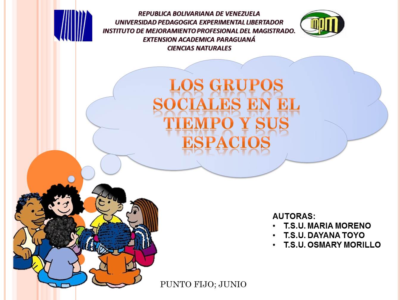 LOS GRUPOS SOCIALES EN EL TIEMPO Y SU ESPACIO: los grupo sociales