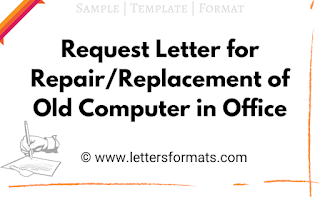Request Letter for Repair Replacement of Old Computer in office