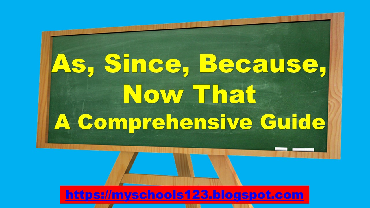 As, Since, Because, Now That A Comprehensive Guide - English Grammar ...