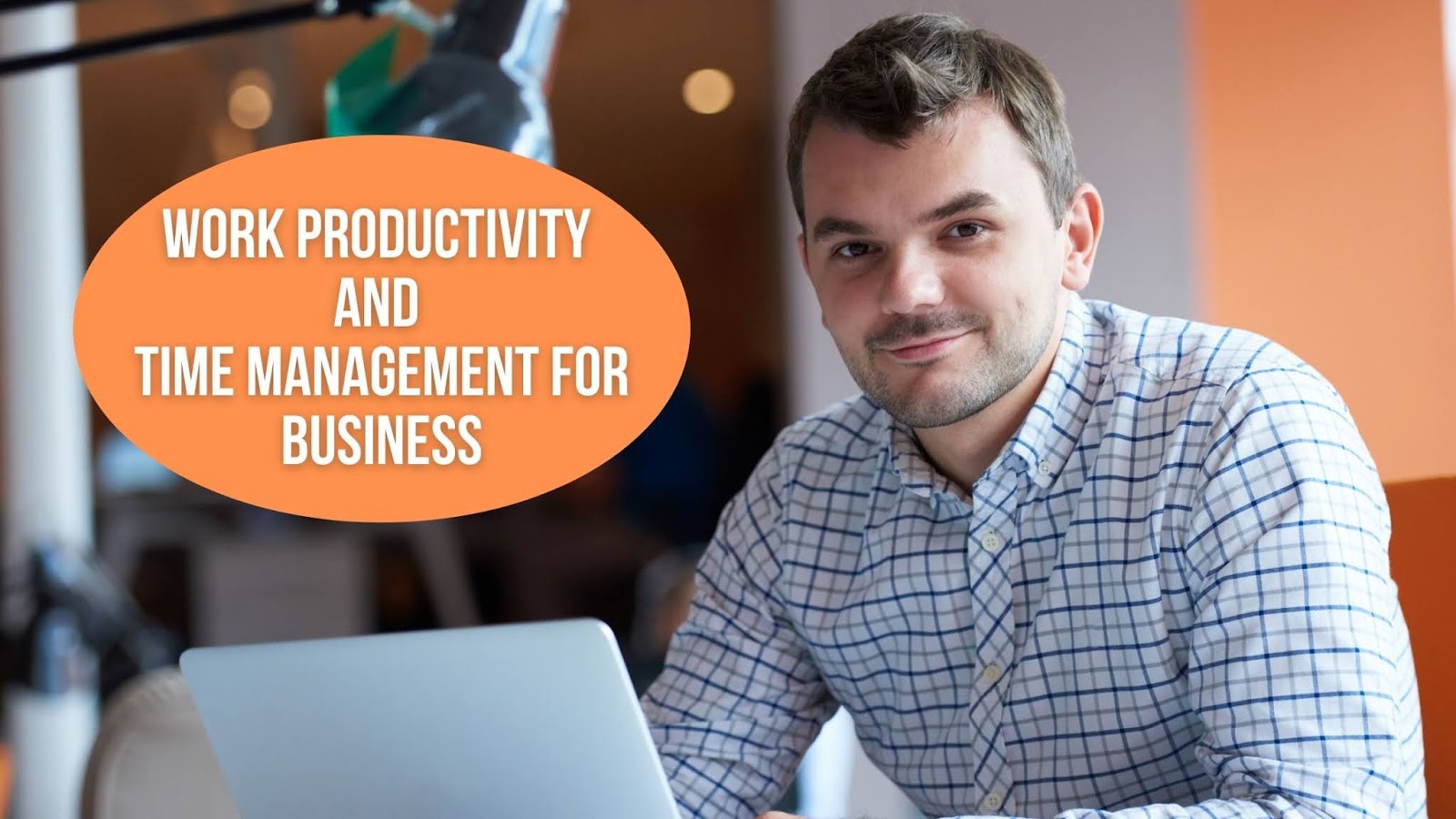 Work Productivity and Time Management for Business