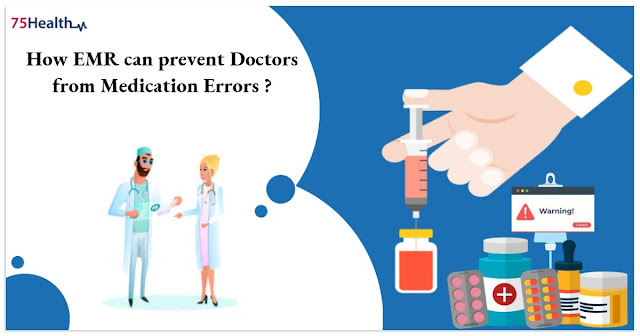 EMR Software for Doctors: How EMR can prevent Doctors from Medication ...