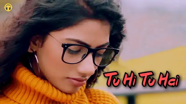 Tu Hi Tu Hai Lyrics in English - Bob SN | Lovekansh
