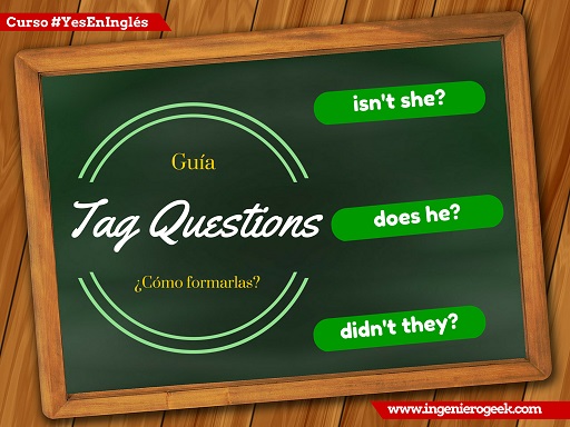 Guía para formar "Tag Questions" en inglés y varios ejemplos [1] - iGeek