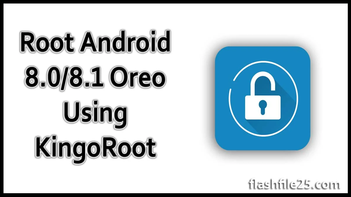 How To Root Android 8 0 8 1 Oreo Using KingoRoot APK And Pc Software how-to-root-android-8-0-8-1-oreo-using-kingoroot-apk-and-pc-software
