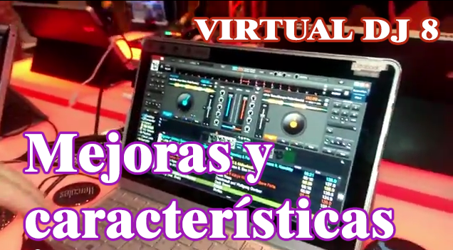 Virtual dj 8 Mejoras y Nuevas Características - DJ MENDEZ GT