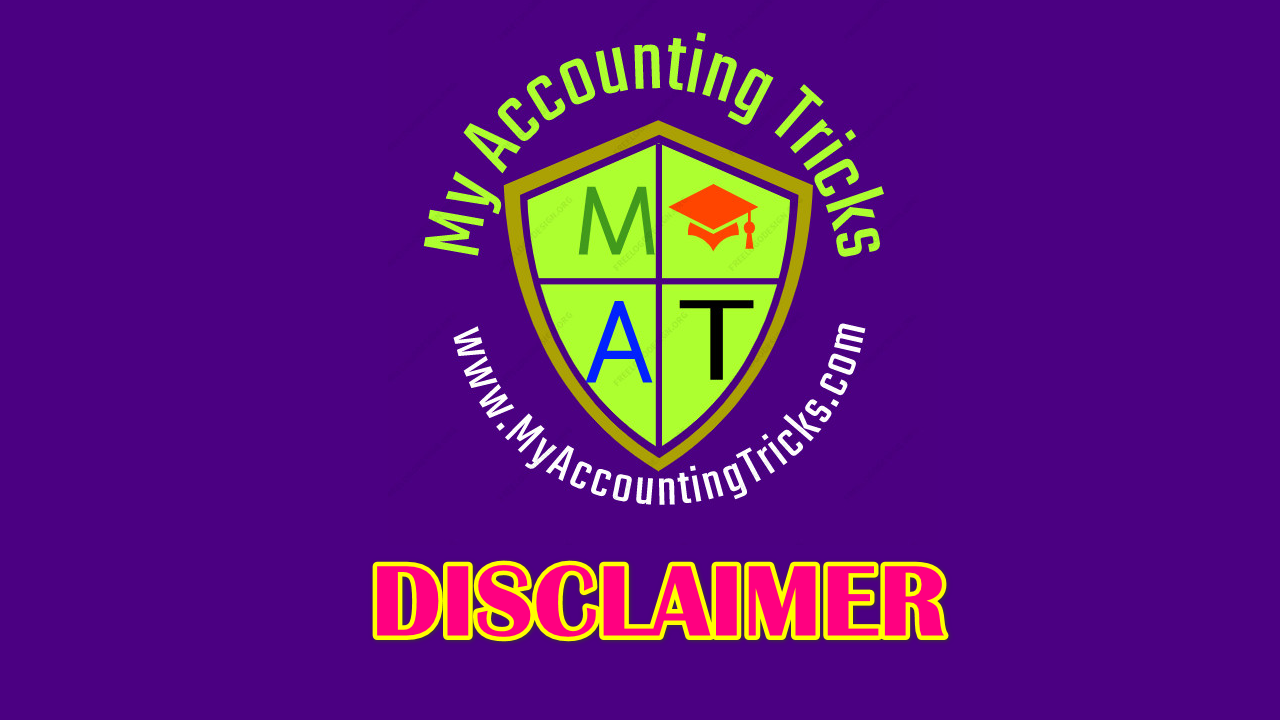 DISCLAIMER My Accounting Tricks Way To Smart Accounting DISCLAIMER My Accounting Tricks Way To Smart Accounting