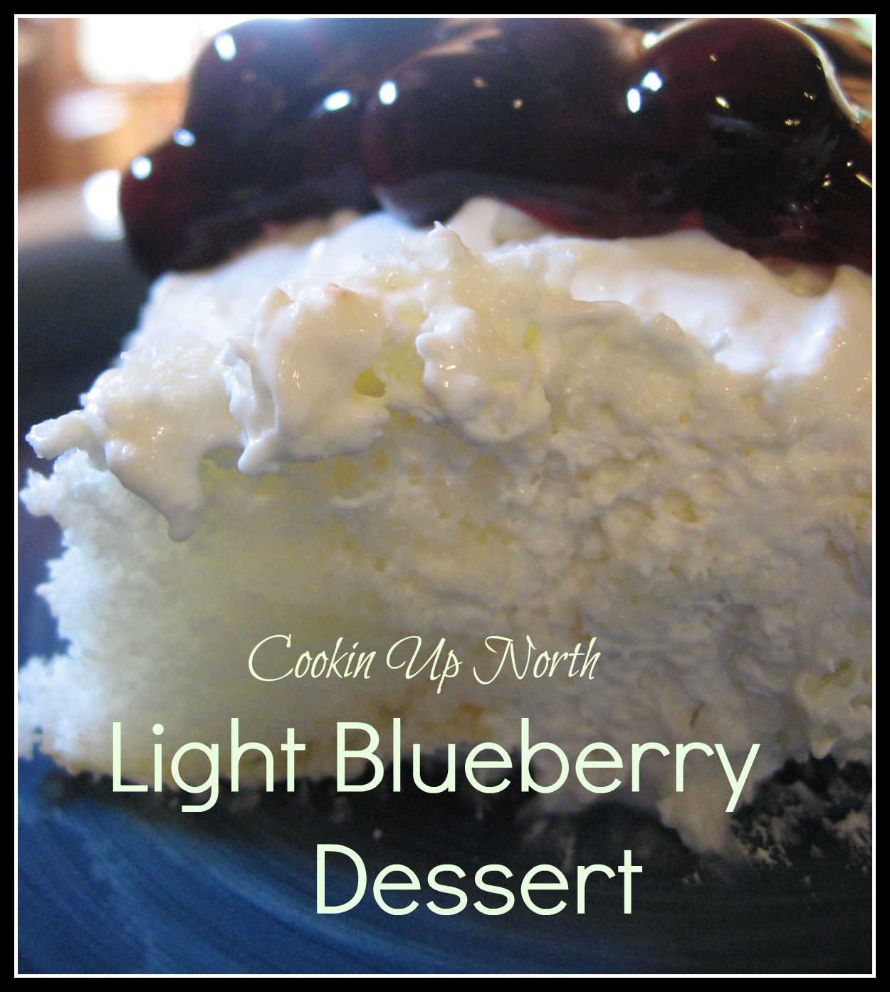 cookin' up north: Light Blueberry Dessert