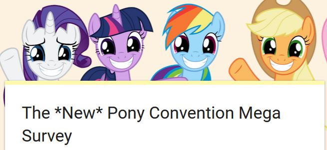 Equestria Daily - MLP Stuff!: The New Pony Convention Mega Survey
