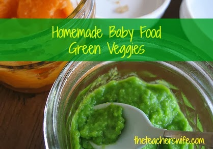 Homemade Baby Food - Sweet Peas - The Teacher's Wife