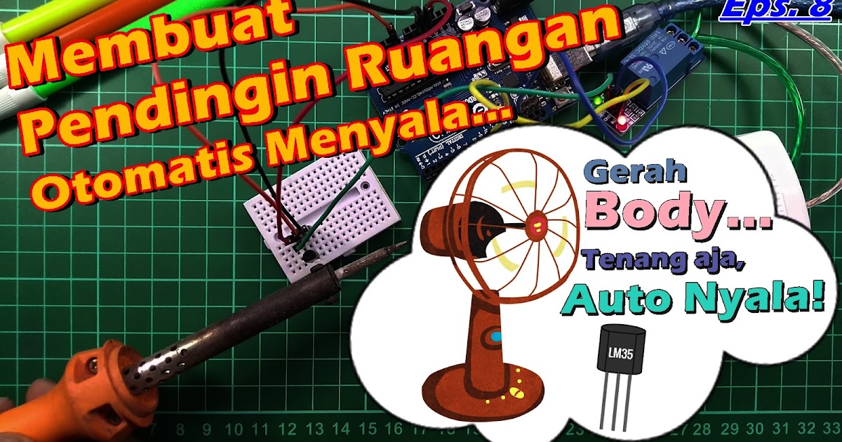 Tutorial Menyalakan Kipas Angin Menggunakan Suhu Ruangan Dengan Sensor ...