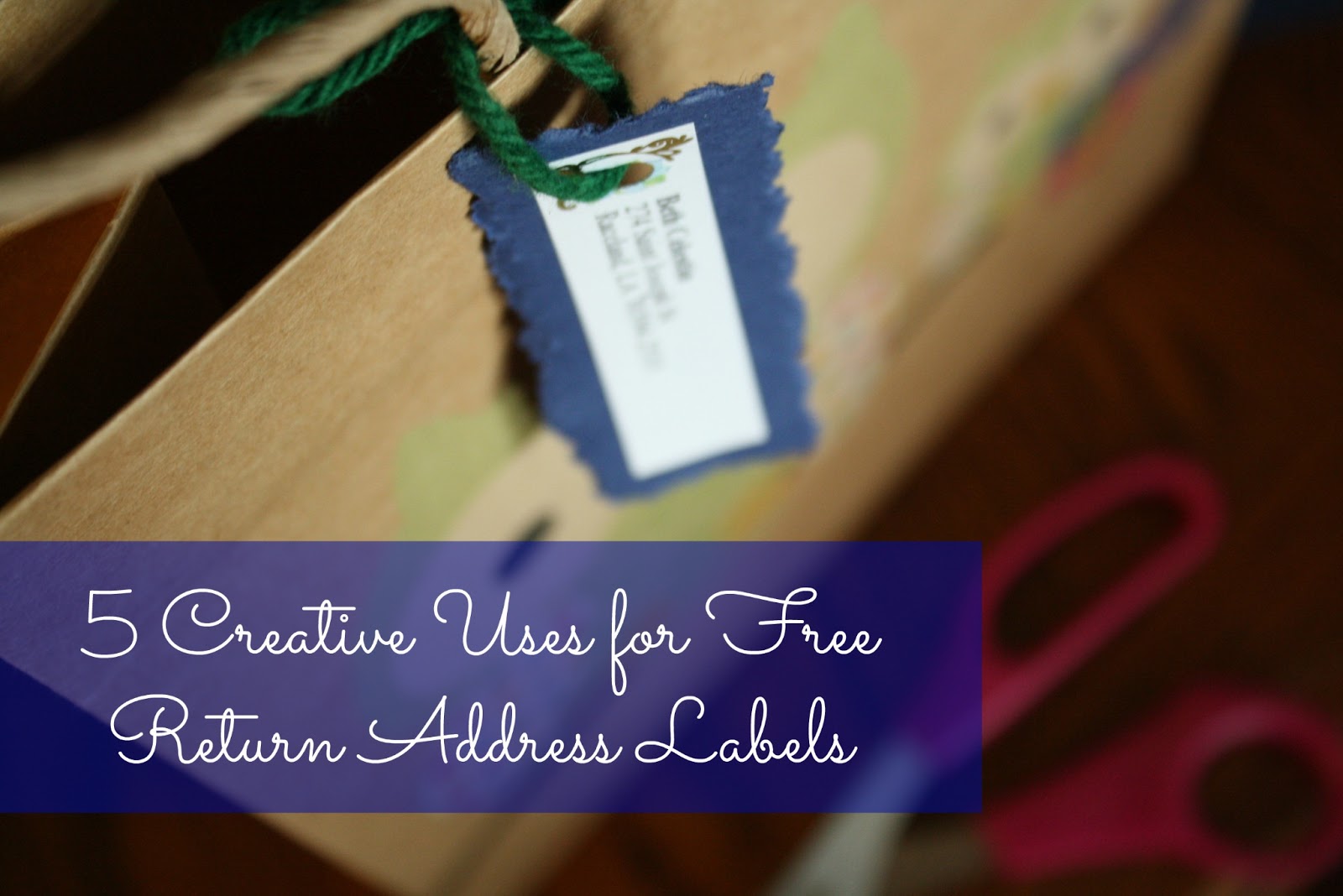 Love, Beth: 5 Creative Uses for Free Return Address Labels