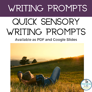 Quick Sensory Writing Prompts are perfect (and free) for distance ...