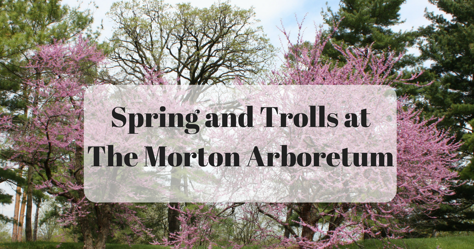 A Little Time and a Keyboard: Spring at The Morton Arboretum and the ...