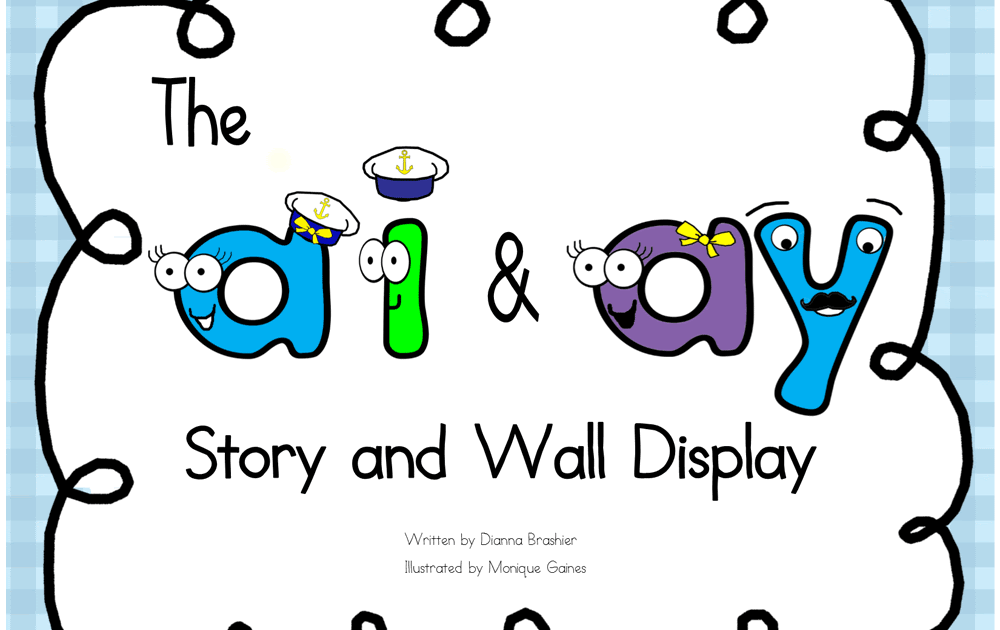 Teachers R US: ai, ay story, printable story, and wall signs