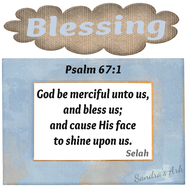 Sandra's Ark: Pondering the Psalms - Psalm 67