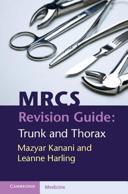 The Surgical Library: MRCS Revision Guide: Trunk and Thorax