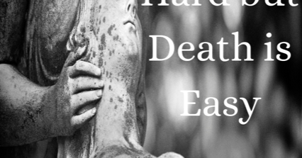BellaSoule Wellness: Dying is Hard but Death is Easy