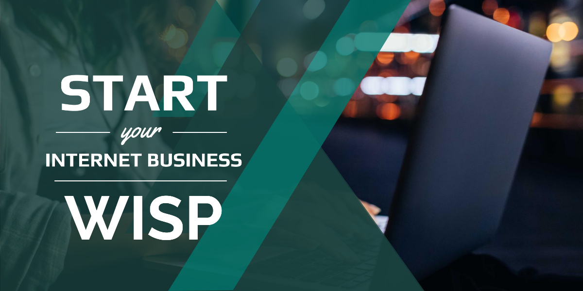 Guide on how to become a Wireless Internet Service Provider (WISP) in ...