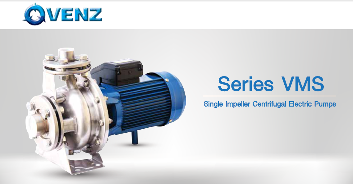 บริษัท มูฟ เอ็นจิเนียริ่ง แอนด์ ซัพพลาย จำกัด: ปั๊มน้ำVenz รุ่น VMS