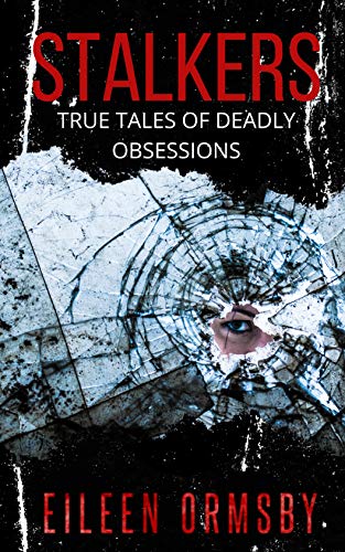 Review: Stalkers: True Tales of Deadly Obsessions by Eileen Ormsby - Bookfever