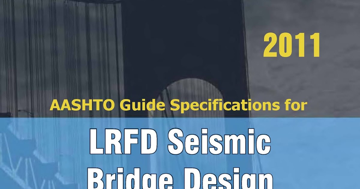 AASHTO Guide Specifications for LRFD Seismic Bridge Design
