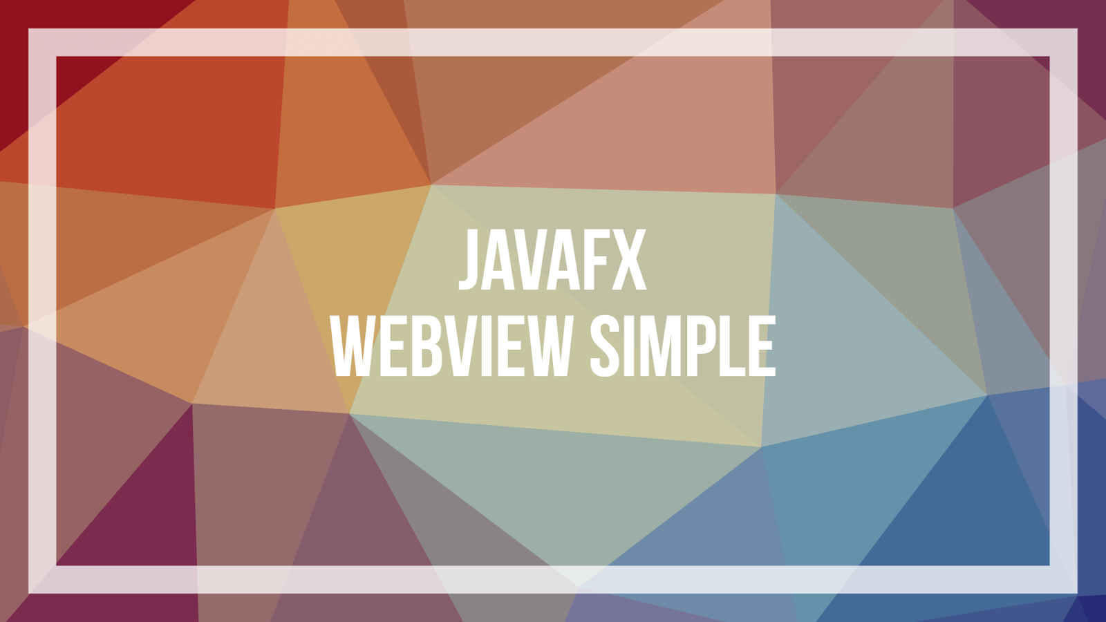 JavaFX : Une Webview simple JavaFX : Une Webview simple