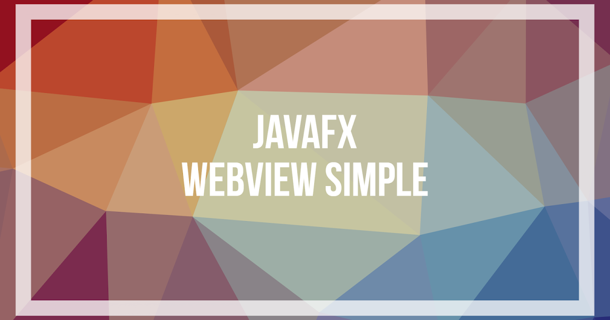 JavaFX : Une Webview simple