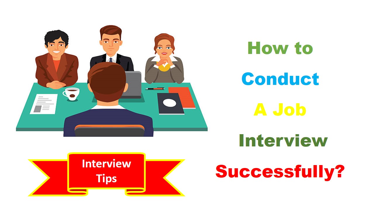 How to Conduct a Job Interview Successfully?